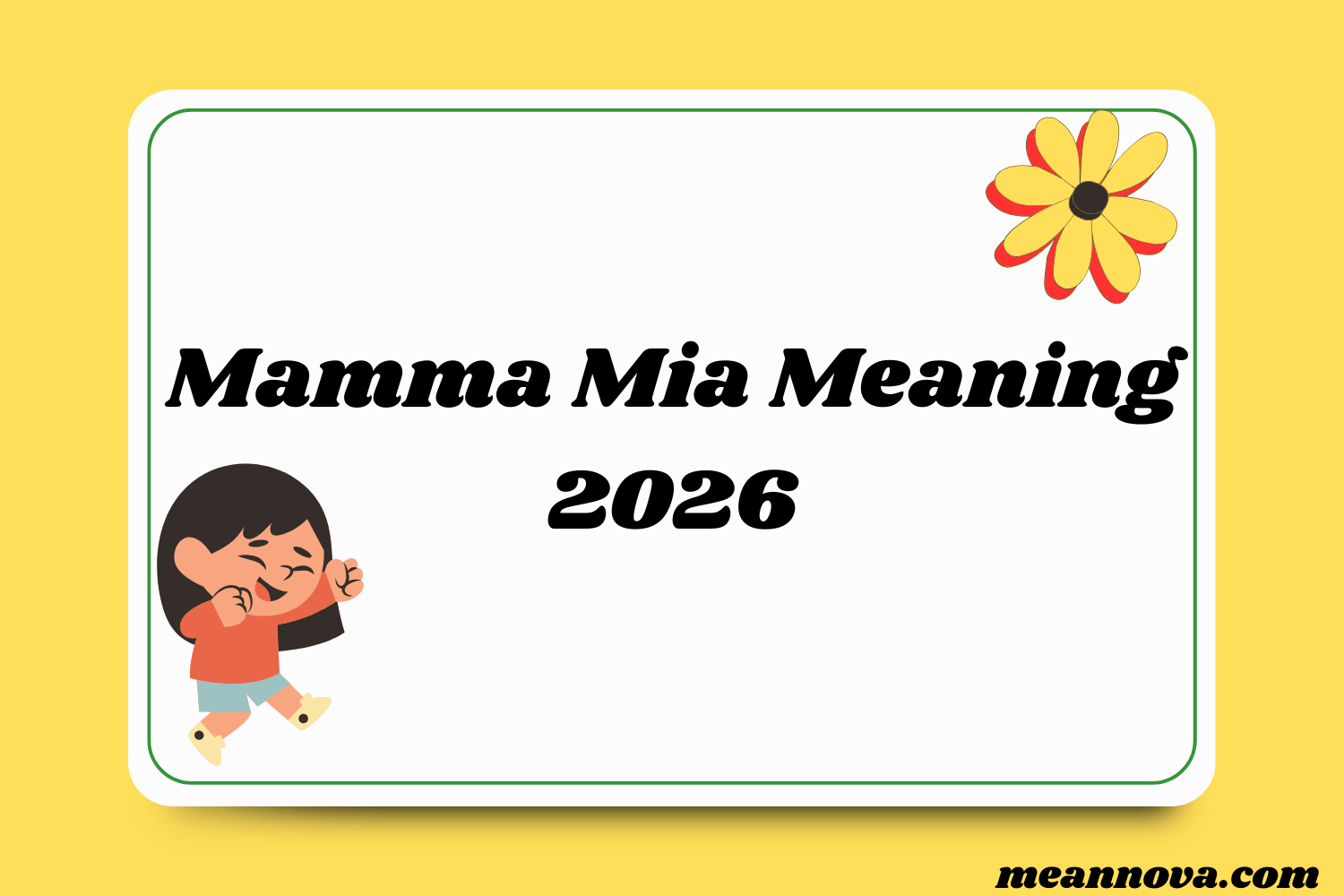 Mamma Mia Meaning The Real Definition Origins 2026