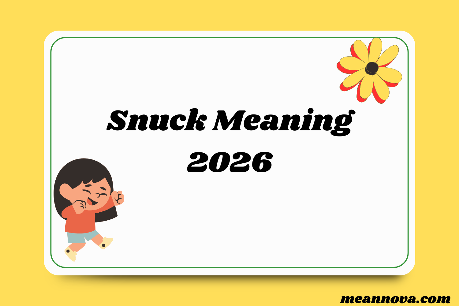 Snuck Meaning Definition Usage History & Why People 2026